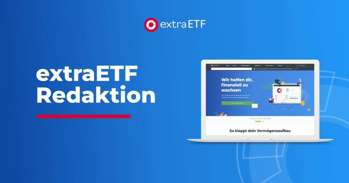 extraETF Redaktion | Geldanlage mit ETFs, Aktien & Co.