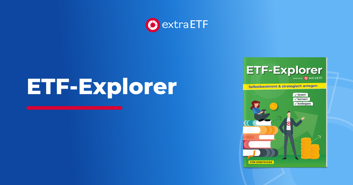 extraETF ETF-Explorer | Geldanlage mit ETFs