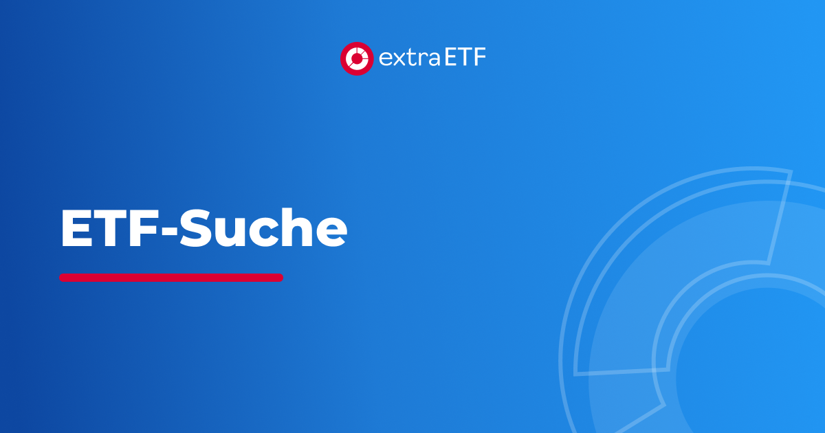 ETF Suche: ETFs finden & analysieren | extraETF