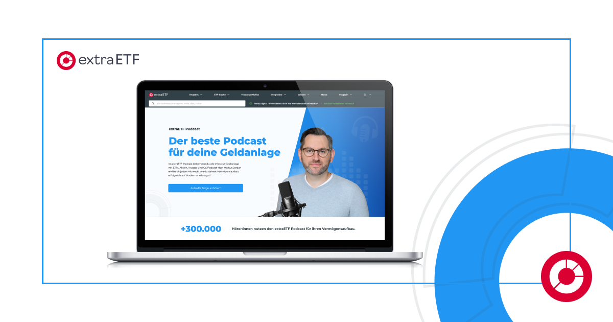 extraETF Podcast – Erfolgreiche Geldanlage mit ETFs